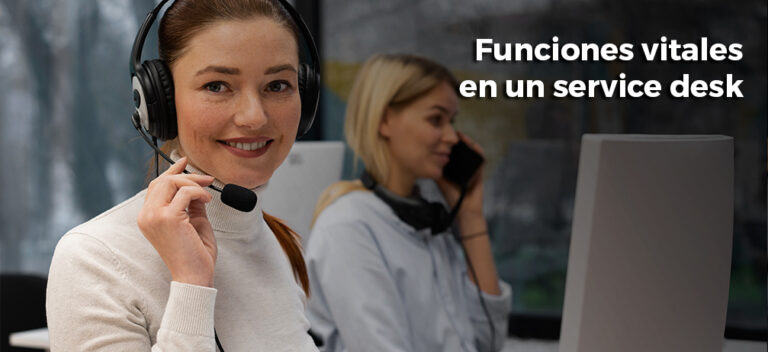 Funciones vitales en un service desk - Zentius